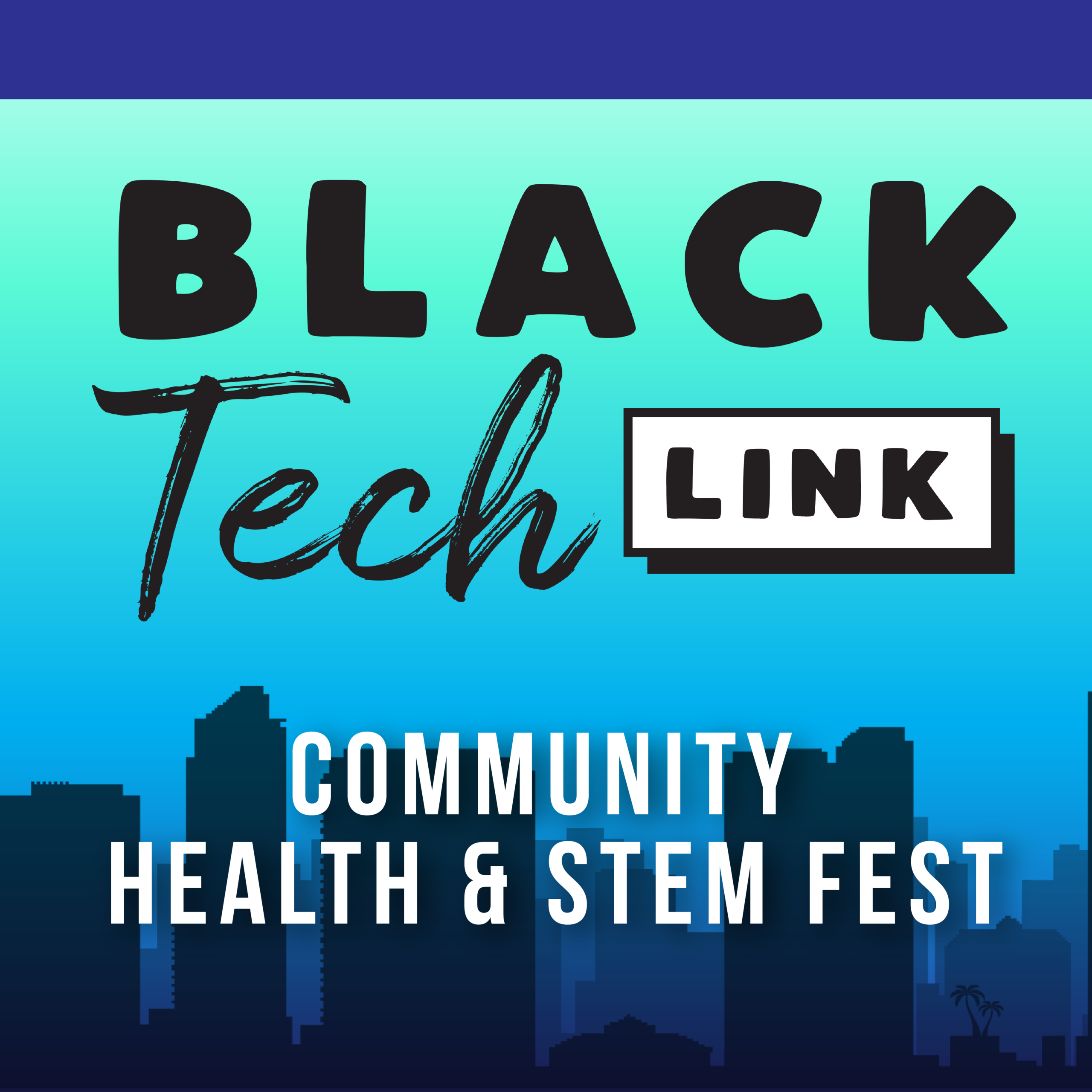 CH & STEM Fest '25 - Black Tech Link